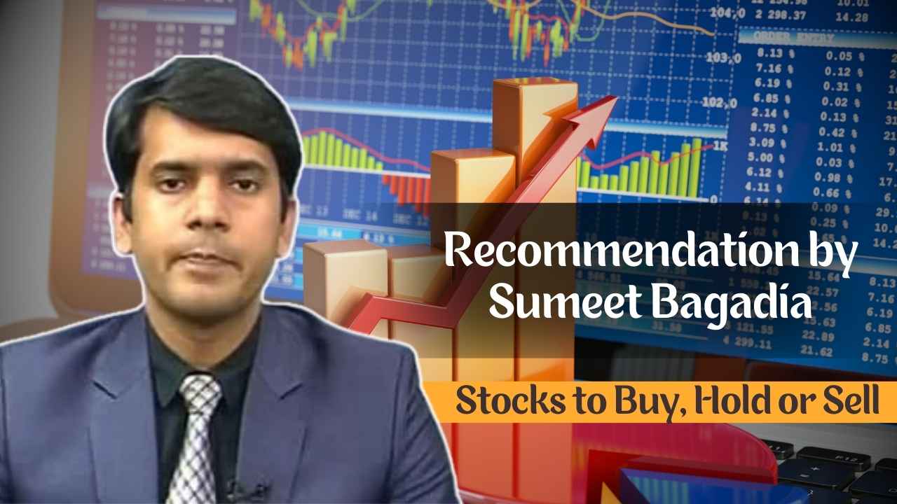 Stocks To Buy Sumeet Bagadia s Top 5 Breakout Stock Recommendation Stocks To Buy Sumeet Bagadia s Top 5 Breakout Stock Recommendation